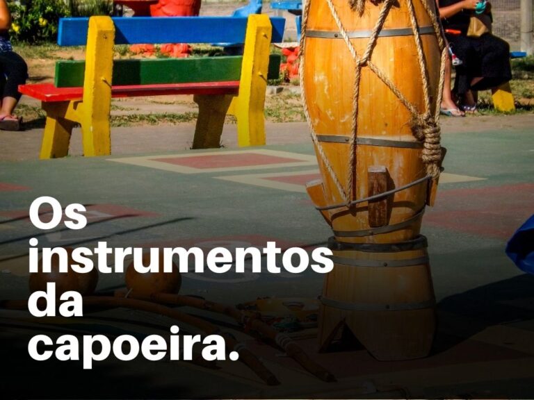 Os instrumentos da Capoeira - Capoeira Nossa Nação